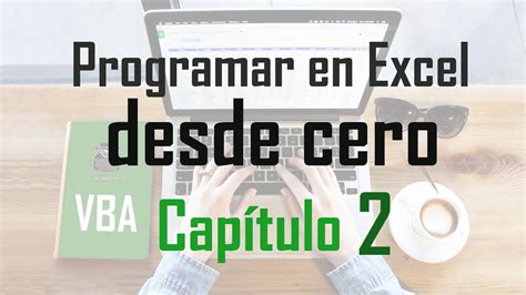 Curso Programación En Excel Funciones Y Variables Capítulo 2 Youtube