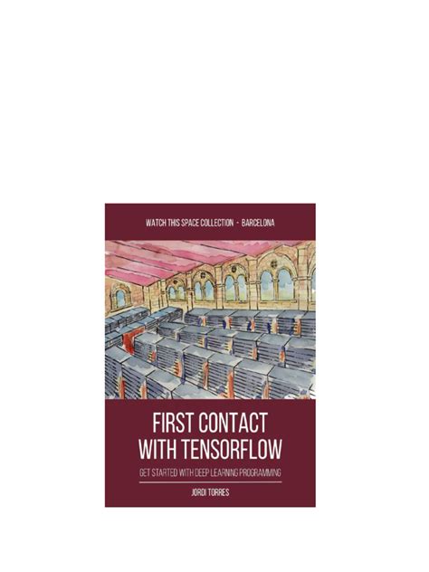 First Contact With Tensorflow Get Started With Deep Learning Programming Pdf Download Pdf