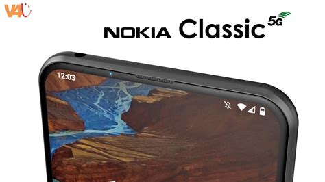 Nokia Classic First Look Release Date Price Camera Trailer Features Specs Launch Date 5g