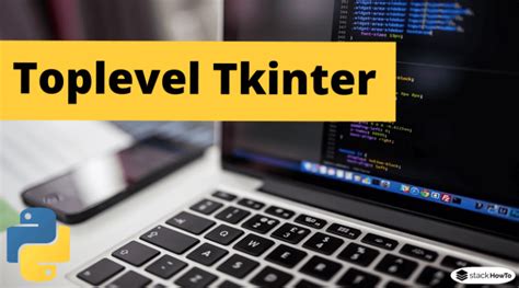 Toplevel Tkinter Python 3 Stackhowto