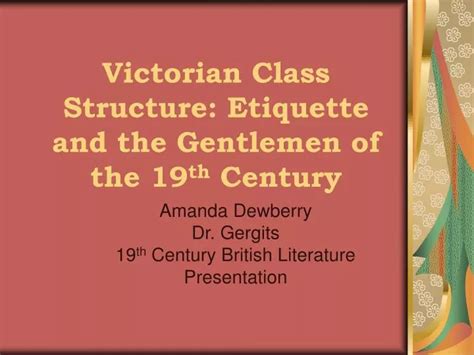 Ppt Victorian Class Structure Etiquette And The Gentlemen Of The 19
