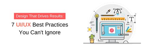 Design That Drives Results 7 Ui Ux Best Practices You Cant Ignore Devfinity