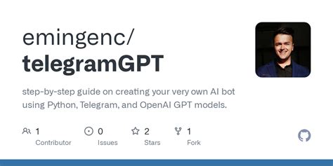 Github Emingenc Telegramgpt Step By Step Guide On Creating Your Very Own Ai Using Python