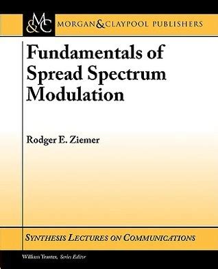 Fundamentals Of Spread Spectrum Modulation By Rodger E Ziemer Goodreads