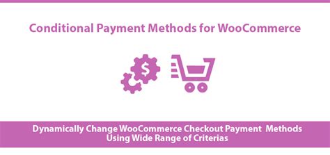 Woocommerce Conditional Payment Methods Wp Expert Developer