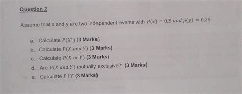 solved question 2assume that x ﻿and y ﻿are two independent