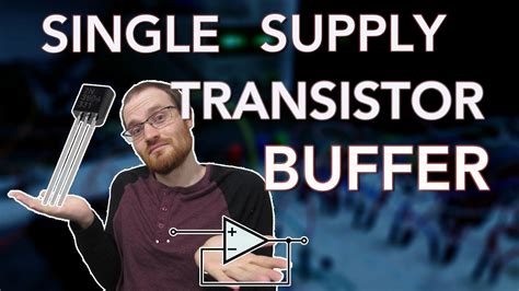 Single Supply Transistor Buffer Youtube