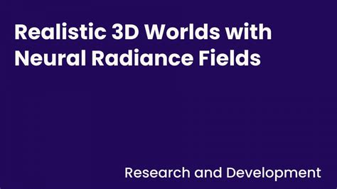 Realistic 3d Worlds With Neural Radiance Fields Xreco