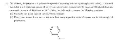 Solved Polystyrene Is A Polymer Composed Of Repeating Units