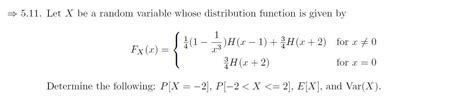 Let X Be A Random Variable Whose Distribution Chegg