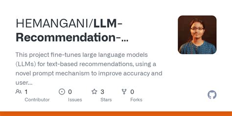 Github Hemanganillm Recommendation Systems This Project Fine Tunes Large Language Models