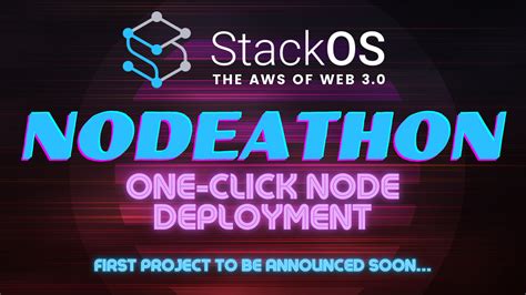 stackos introduces nodeathon one click deployment of nodes by mdv medium