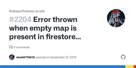 Error Thrown When Empty Map Is Present In Firestore Document · Issue 2204 · Firebasefirebase