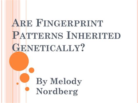Ppt Are Fingerprint Patterns Inherited Genetically Powerpoint Presentation Id2188337