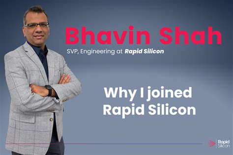 Blog Post Why I Joined Rapid Silicon By Bhavin Shah Rapidsilicon