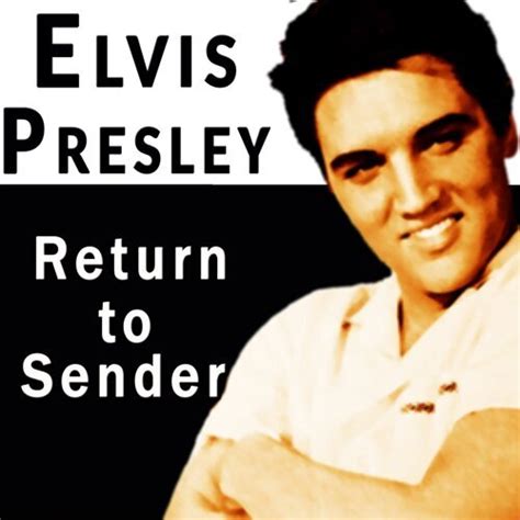 Return To Sender Elvis Presley Unwrapping The Story Behind The Hit