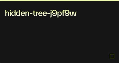 Hidden Tree J Pf W Codesandbox