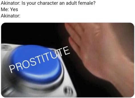 Akinator Guessed That My Character Was A Sex Worker Rmemes Akinator Guessed That My Character Was A Sex Worker Rmemes