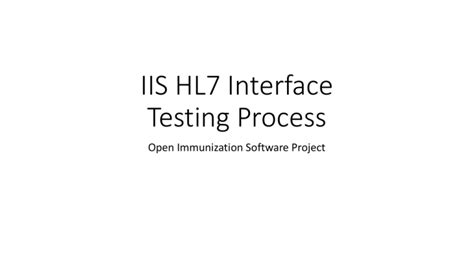 Iis Hl7 Interface Testing Process