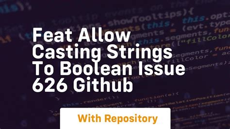 Feat Allow Casting Strings To Boolean Issue 626 Github Youtube