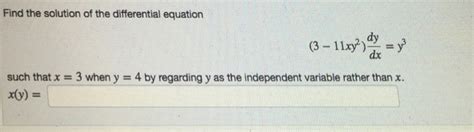 Solved Find The Solution Of The Differential Equation Dy