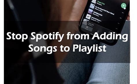 why does spotify add songs to my playlist solved