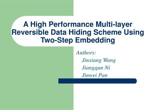 Ppt A High Performance Multi Layer Reversible Data Hiding Scheme