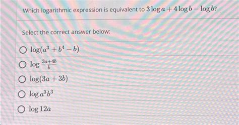 Solved Which Logarithmic Expression Is Equivalent To Chegg Com