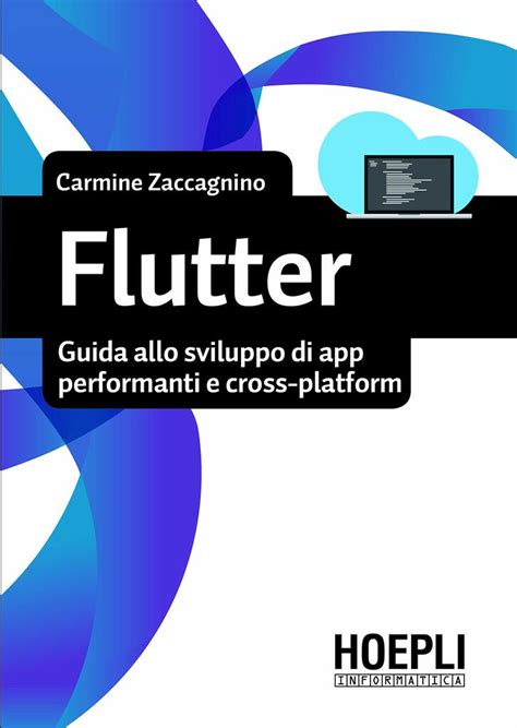 Flutter Guida Allo Sviluppo Di App Performanti E Crossplatform Techblog