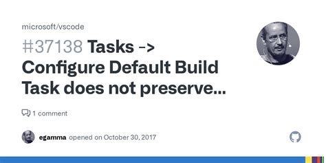 Tasks Configure Default Build Task Does Not Preserve Comments · Issue 37138 · Microsoft