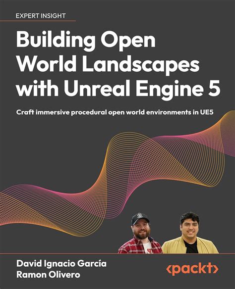 Building Open World Landscapes With Unreal Engine 5 Craft Immersive