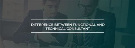 Difference Between Functional And Technical Consultant Technical