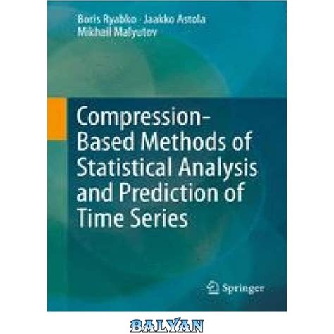 خرید و قیمت دانلود کتاب Compression Based Methods Of Statistical Analysis And Prediction Of Time