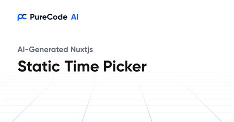 Build And Deploy Nuxtjs Static Time Picker Quickly