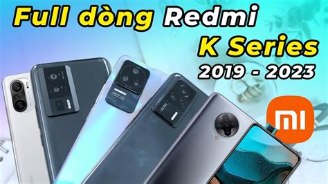 Nh Gi T T C Xiaomi Redmi K Series K G K K K E K T T Ph Nh Ng X Ng Ng