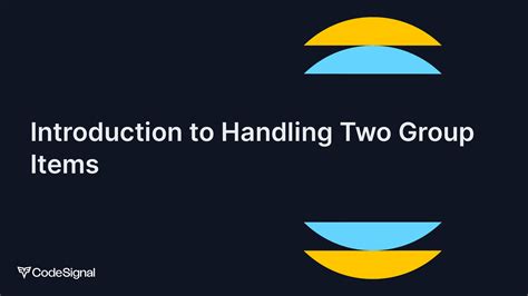 Handling Two Group Items CodeSignal Learn