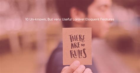 10 Un Known But Very Useful Laravel Eloquent Features
