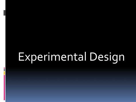 Ppt Experimental Design Powerpoint Presentation Free Download Id 2338479