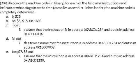 Solved C 30 Produce The Machine Code In Binary For Chegg Com