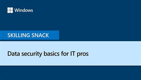 Gregg Koop On Linkedin Skilling Snack Data Security Basics For It Pros