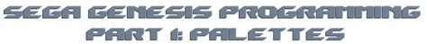 sega genesis programming part 1 palettes