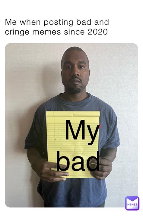 My Bad Meme