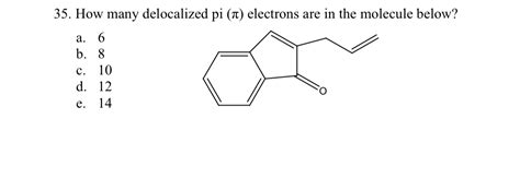 Solved How Many Delocalized Pi π ﻿electrons Are In The