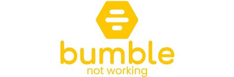 Bumble Not Working Heres How To Fix It