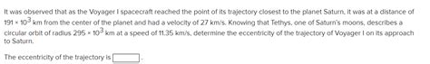 Solved It Was Observed That As The Voyager I Spacecraft Chegg