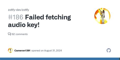 Failed Fetching Audio Key · Issue 186 · Zotify Devzotify · Github