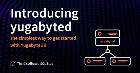 Get Started With Yugabyte Database Using Yugabyted