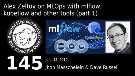 Alex Zeltov On Mlops With Mlflow Kubeflow And Other Tools Part 1