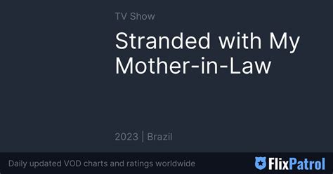 Stranded With My Mother In Law • Flixpatrol