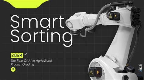 Smart Sorting The Role Of Ai In Agricultural Product Grading